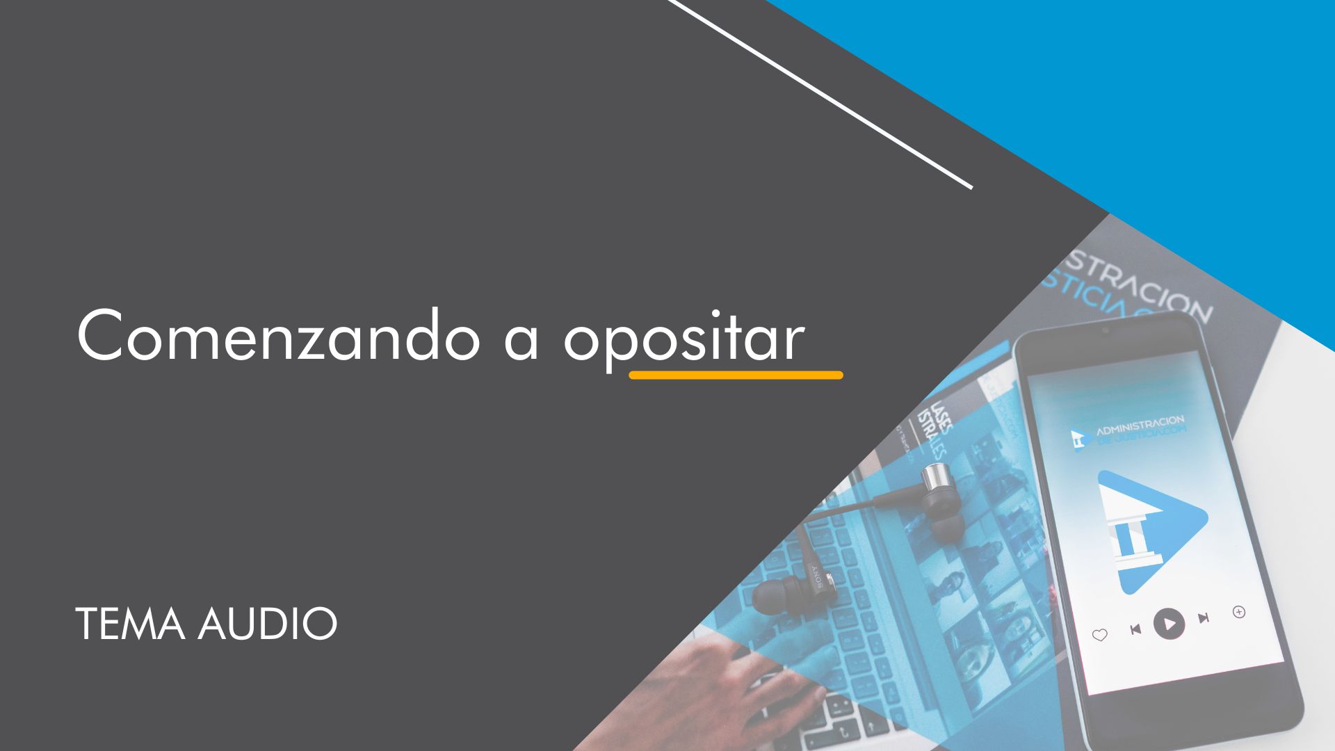 Comienzo a Opositar: TEMA AUDIO | Administraciondejusticia.com